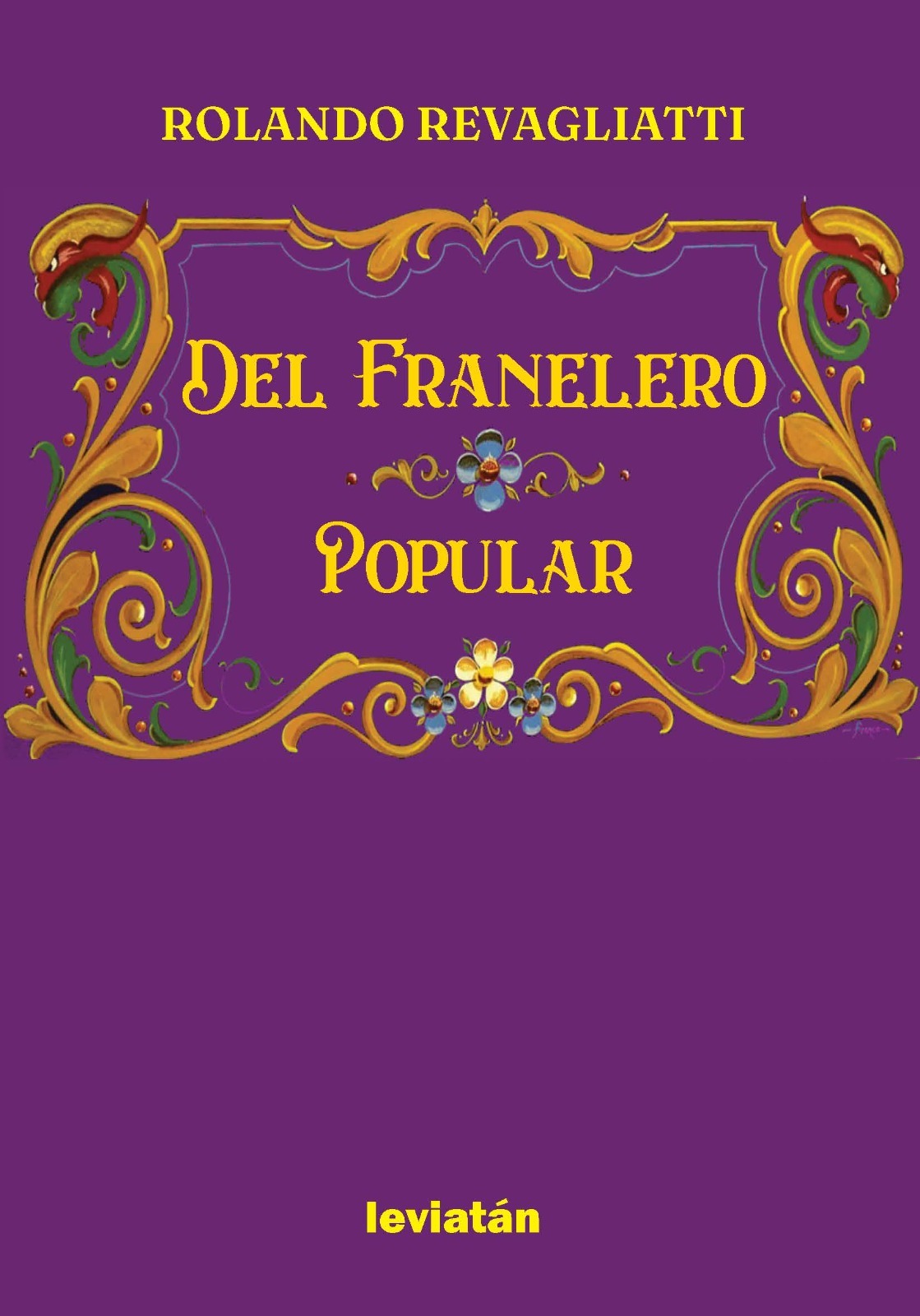 Reseña del libro ‘Del franelero popular’ de Rolando Revagliatti por ...